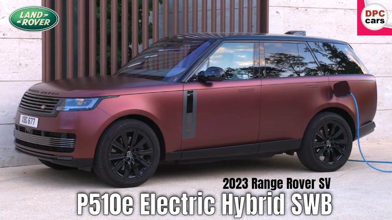 2023 Range Rover SV P510e Electric Hybrid SWB - YouTube