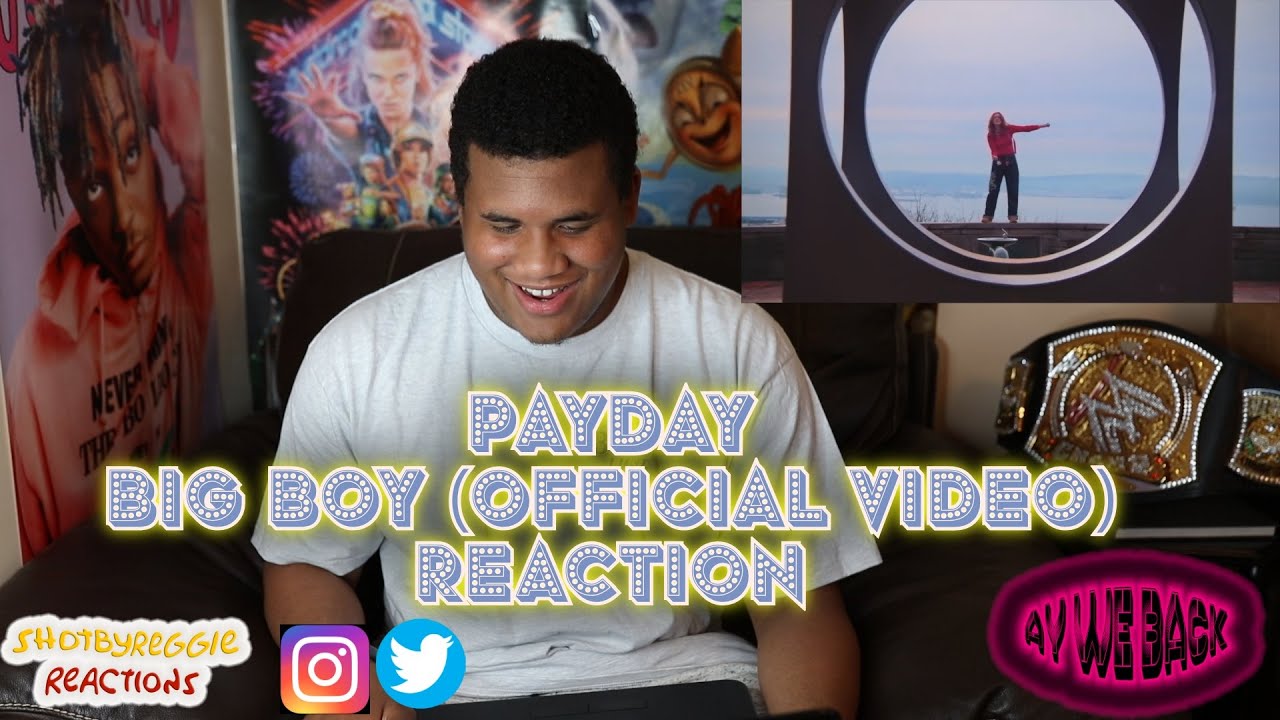 Payday - Big Boy (Official Video) (REACTION) - YouTube