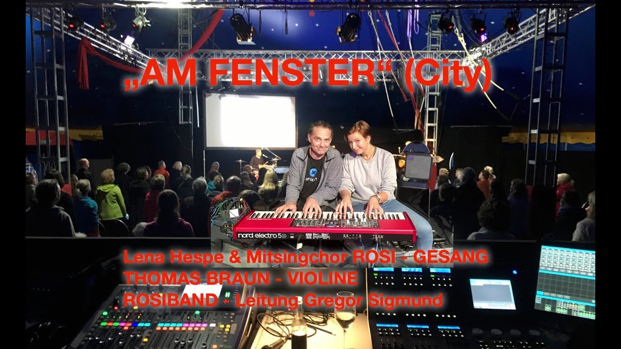 AM FENSTER -Thomas Braun Geige/ViIoline - Finale Lena Hespe & ROSI ...