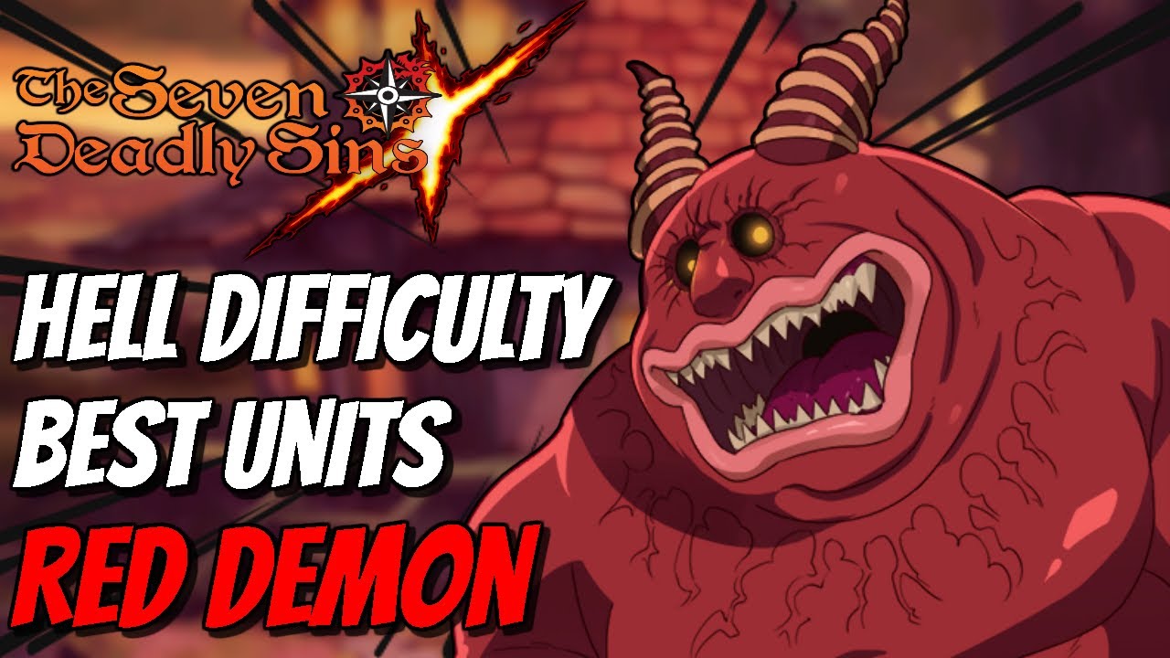 Hell Difficulty Red Demon Unit Guide! Use These Units* (7DS Guide ...