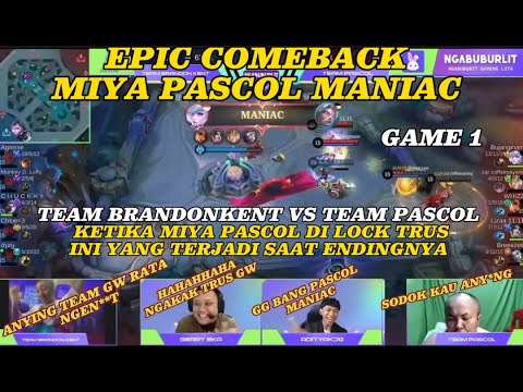 EPIC COMEBACK MIYA PASCOL MANIAC !! TEAM BRANDONKENT VS TEAM PASCOL GAME 1 ALL STAR X LITA ...