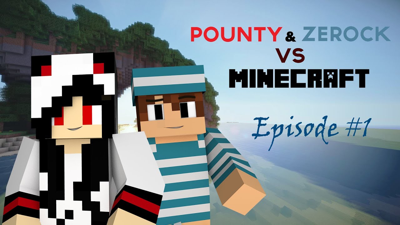 [Minecraft] Pounty et Zerock VS Minecraft . EP 1 - YouTube