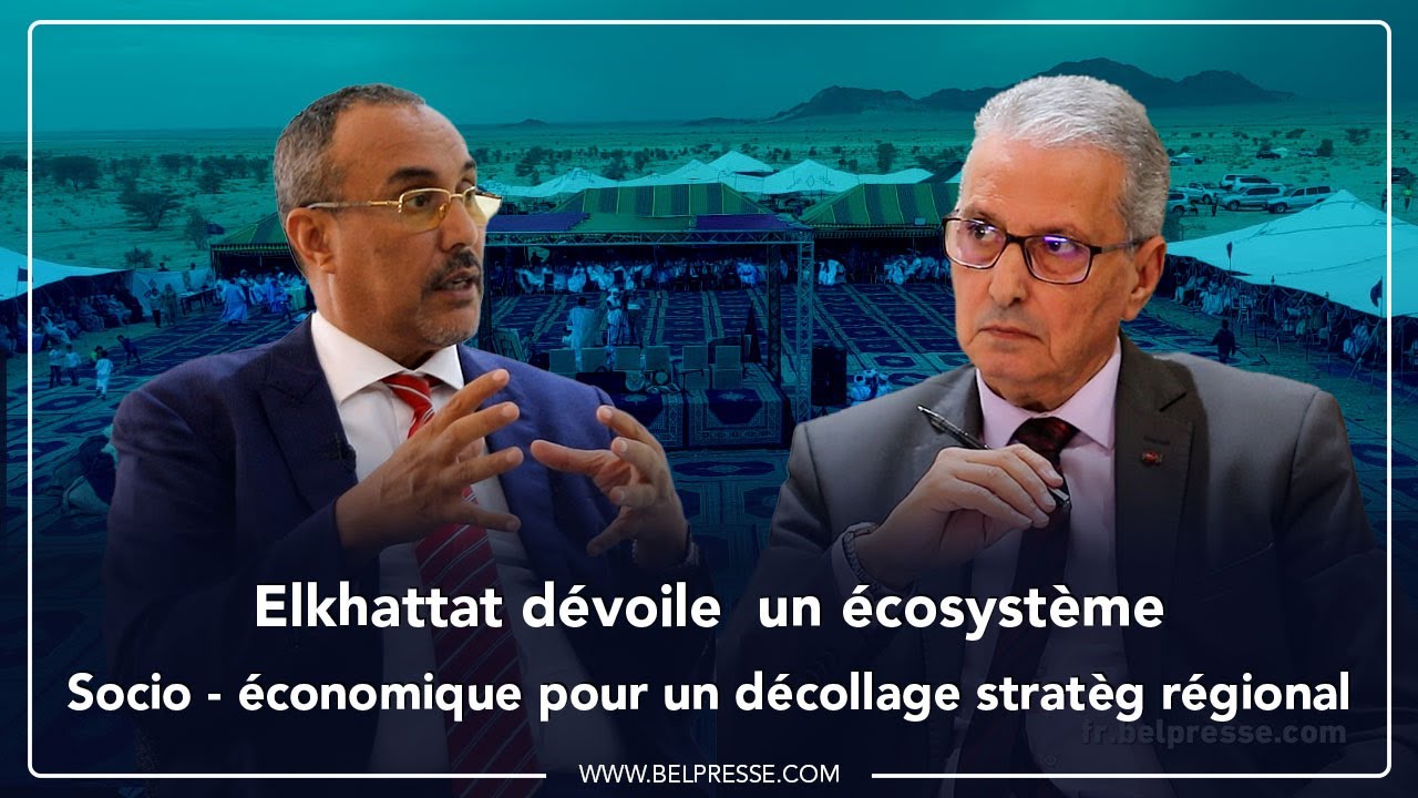 Elkhattat dévoile un écosystème Socio - économique pour un décollage ...