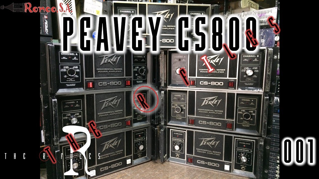 THE R FILES - CAPITULO 1 - Peavey CS800 - YouTube