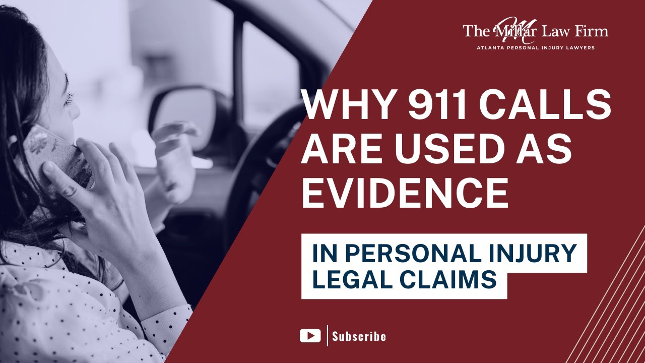 Why 911 Calls Are Used As Evidence in Personal Injury Legal Claims ...