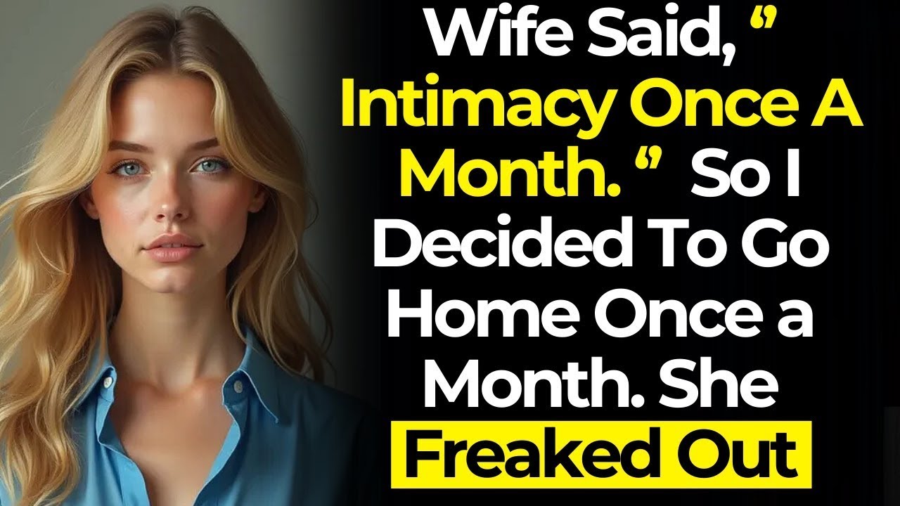 Wife Said '' Intimacy Once A Month '' So I Decided To Go Home Once A ...