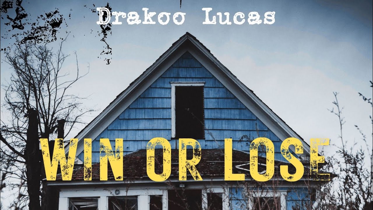 Drakoo Lucas - WIN OR LOSE - YouTube