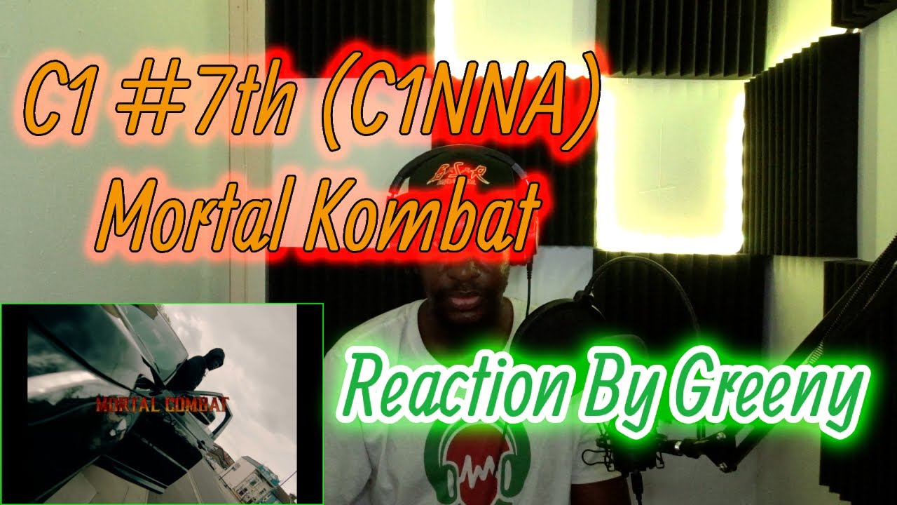C1 #7th (C1NNA) - Mortal Kombat (Music Video) | Pressplay | Reaction By ...