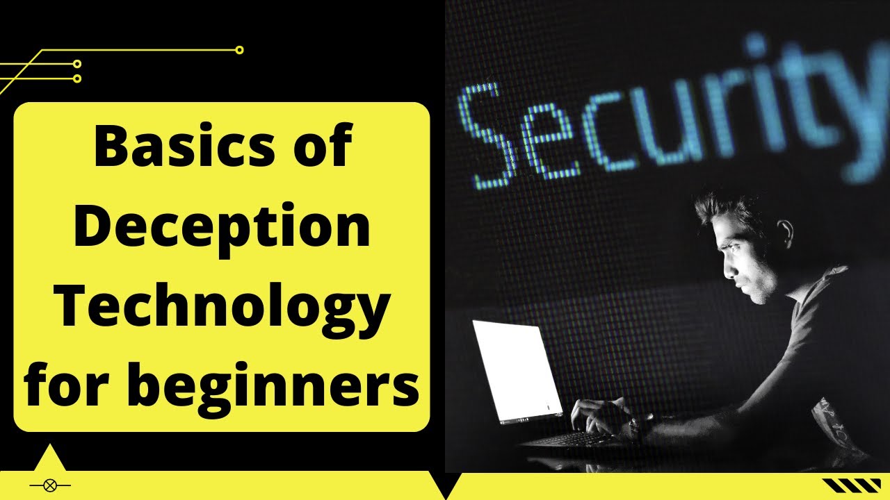 Introduction and Basics of Deception Technology By Luv Johar And Akshay ...