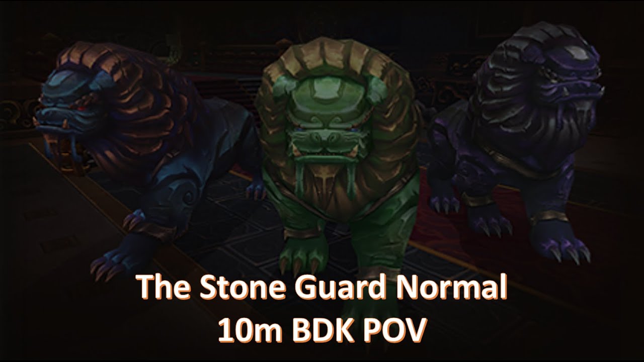 The Stone Guards (Rank 12 BDK POV) - Mogu'shan Vaults 10 Normal - YouTube