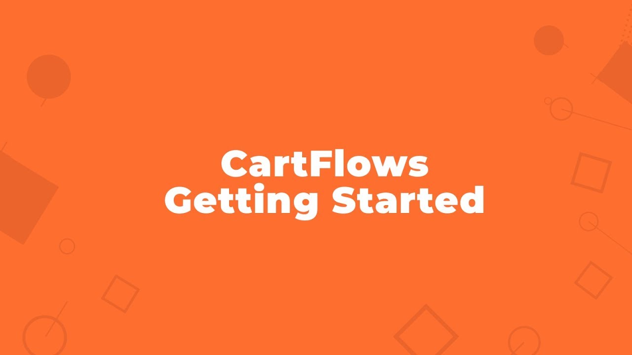 Getting Started Using CartFlows - YouTube