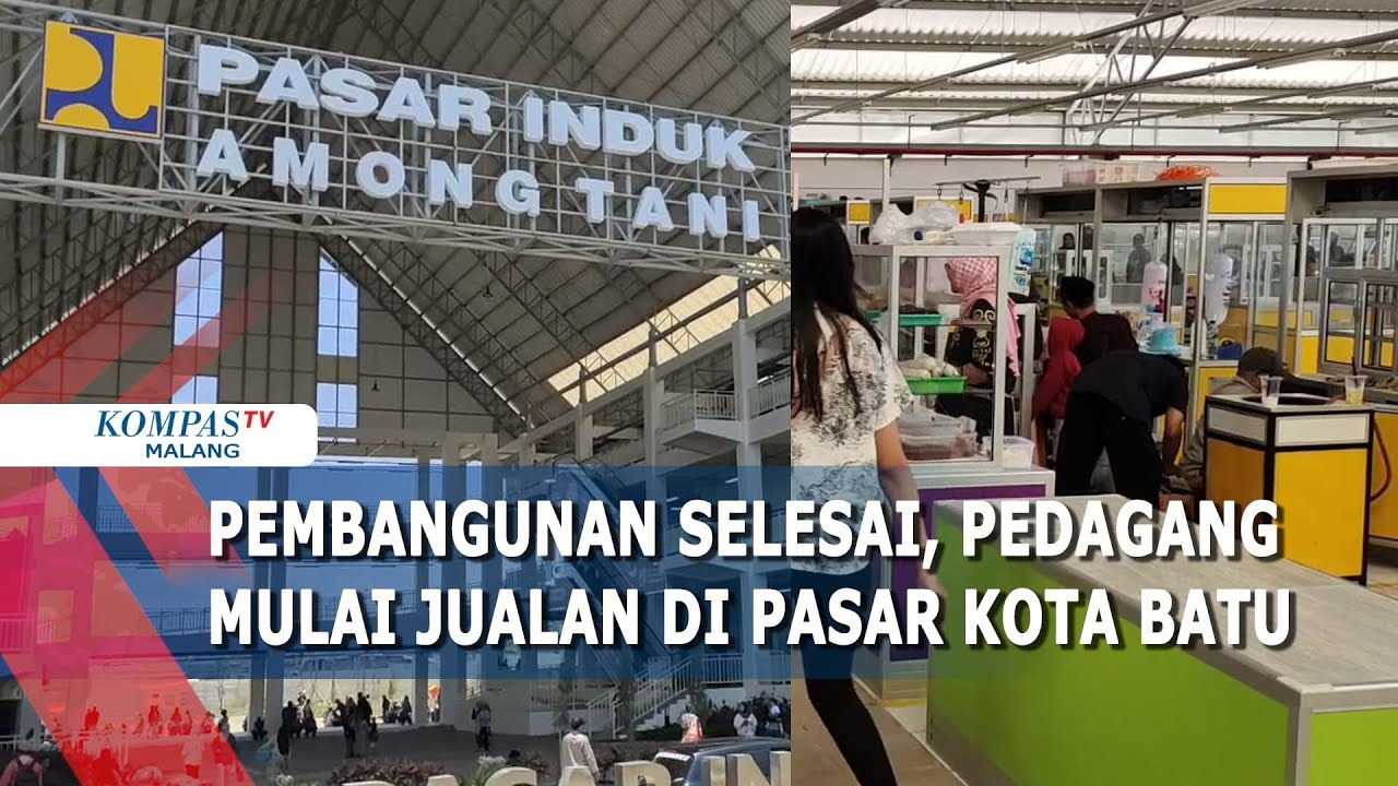 Selesai Dibangun, Pedagang Mulai Berjualan di Pasar Among Tani Batu ...