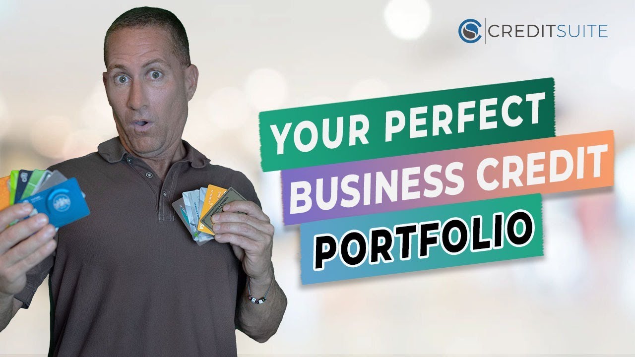 Building the Perfect Business Credit Portfolio - YouTube