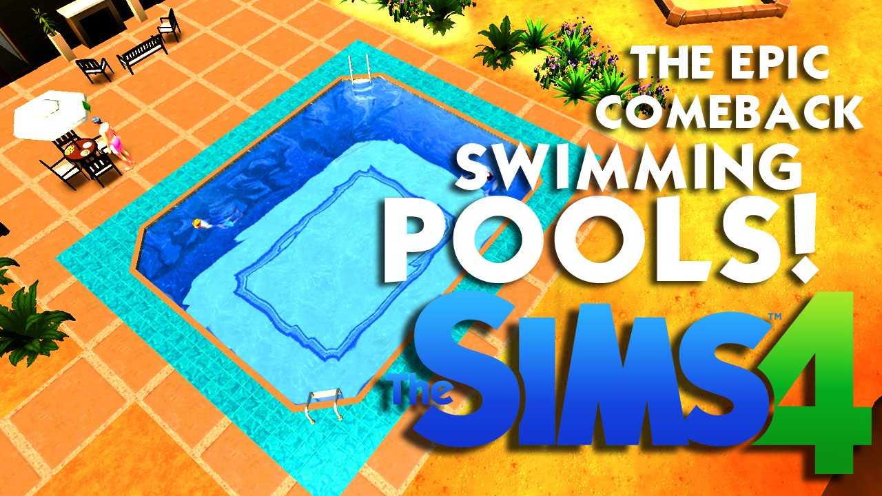 The Sims 4: SWIMMING POOLS! (The Epic Comeback) - Overview/First ...
