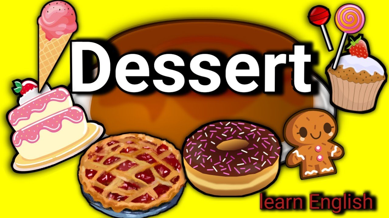 Kids vocabulary | Dessert | learn English for kids | English vocabulary ...
