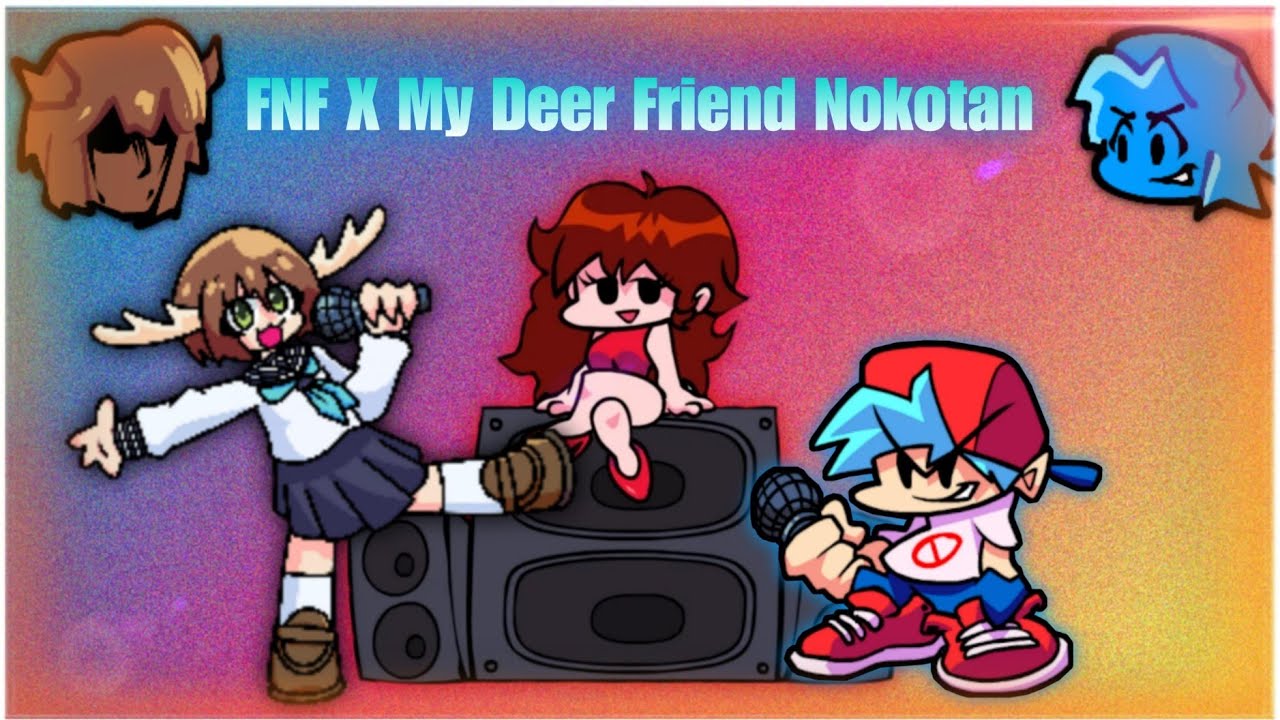 FNF x My Deer Friend Nokotan | Friday Night Funkin' Mods (FNF Mods ...