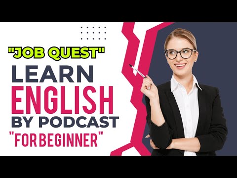 JOB QUEST | LEARN ENGLISH BY PODCAST | ENGLISH CONVERSATION - YouTube