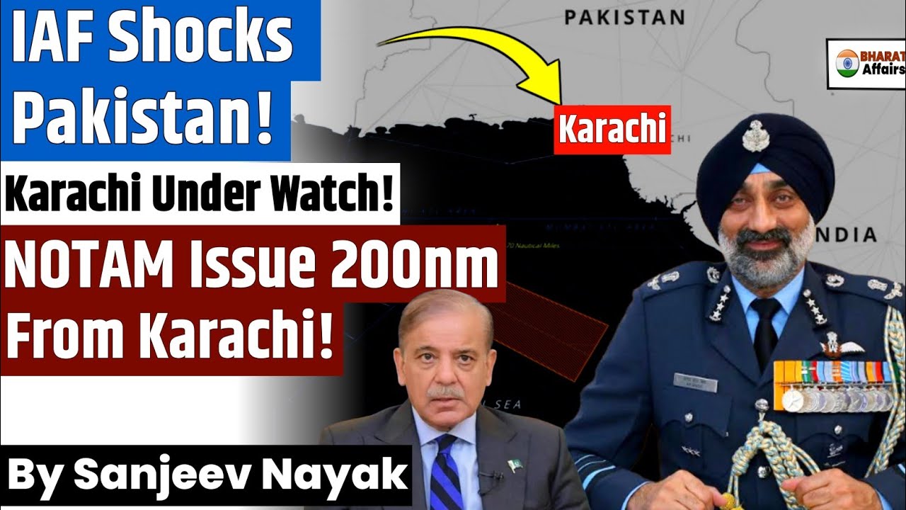 IAF Shocks Pakistan! | NOTAM Issue 200 Nautical Miles Near Karachi ...