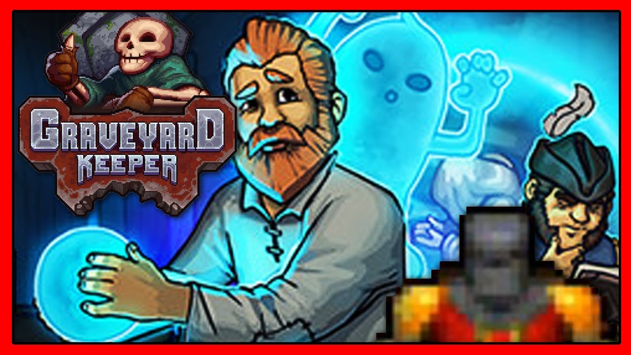 I Finally Dig Sand! | Graveyard Keeper Better Save Soul DLC - YouTube