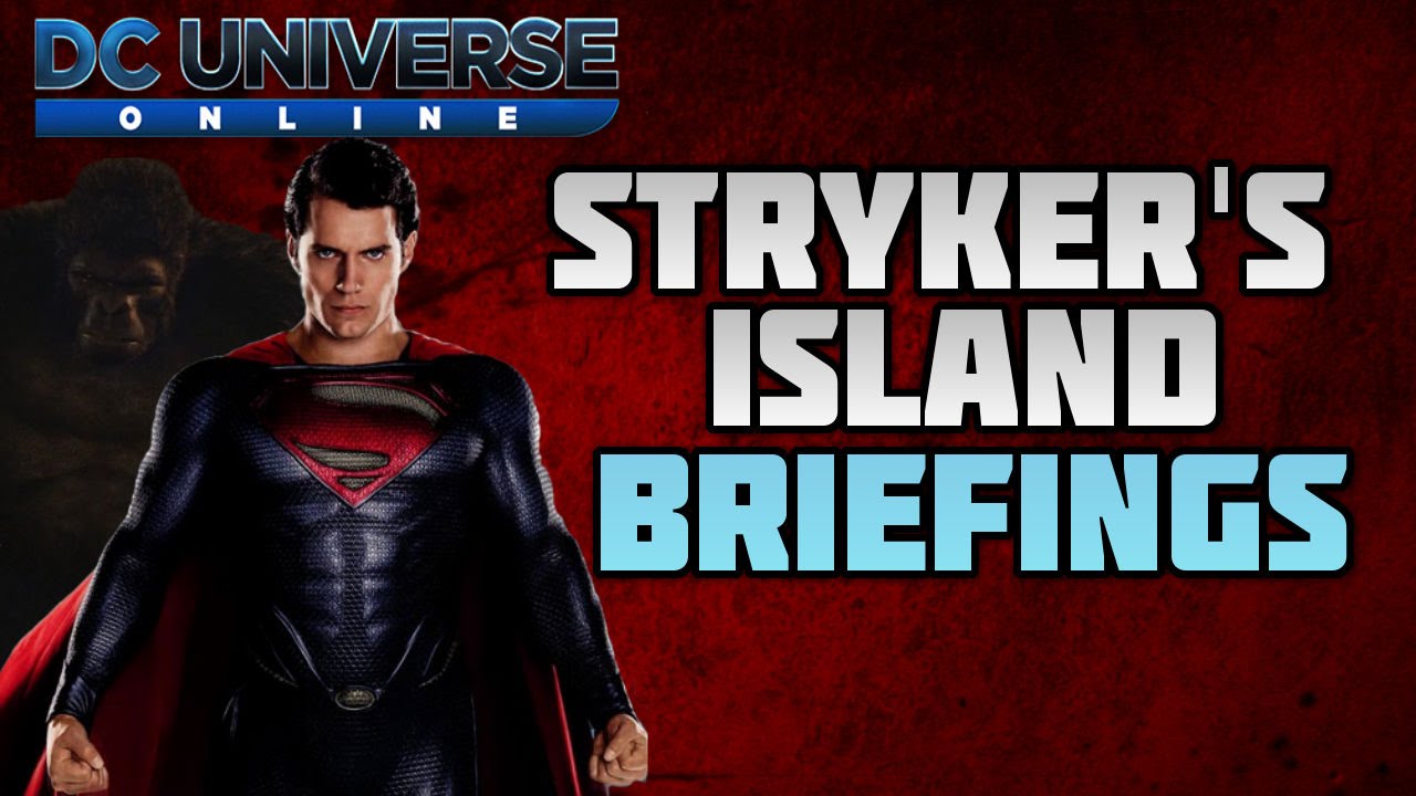 Dc Universe Online: Strykers Island Briefings - YouTube