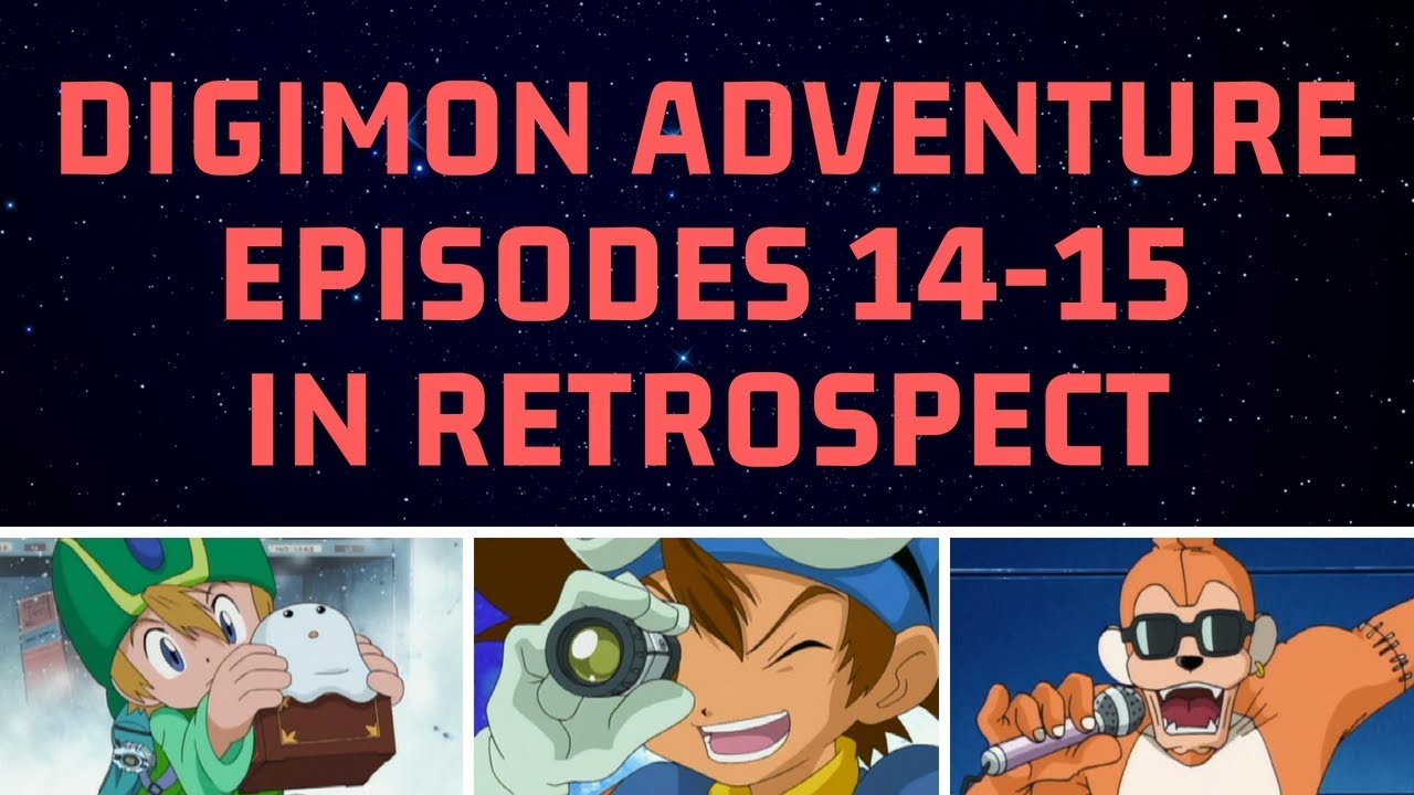 Episode 14 - 15 | DIGIMON ADVENTURE In Retrospect - YouTube