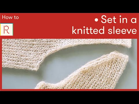 How to set in a knitted sleeve