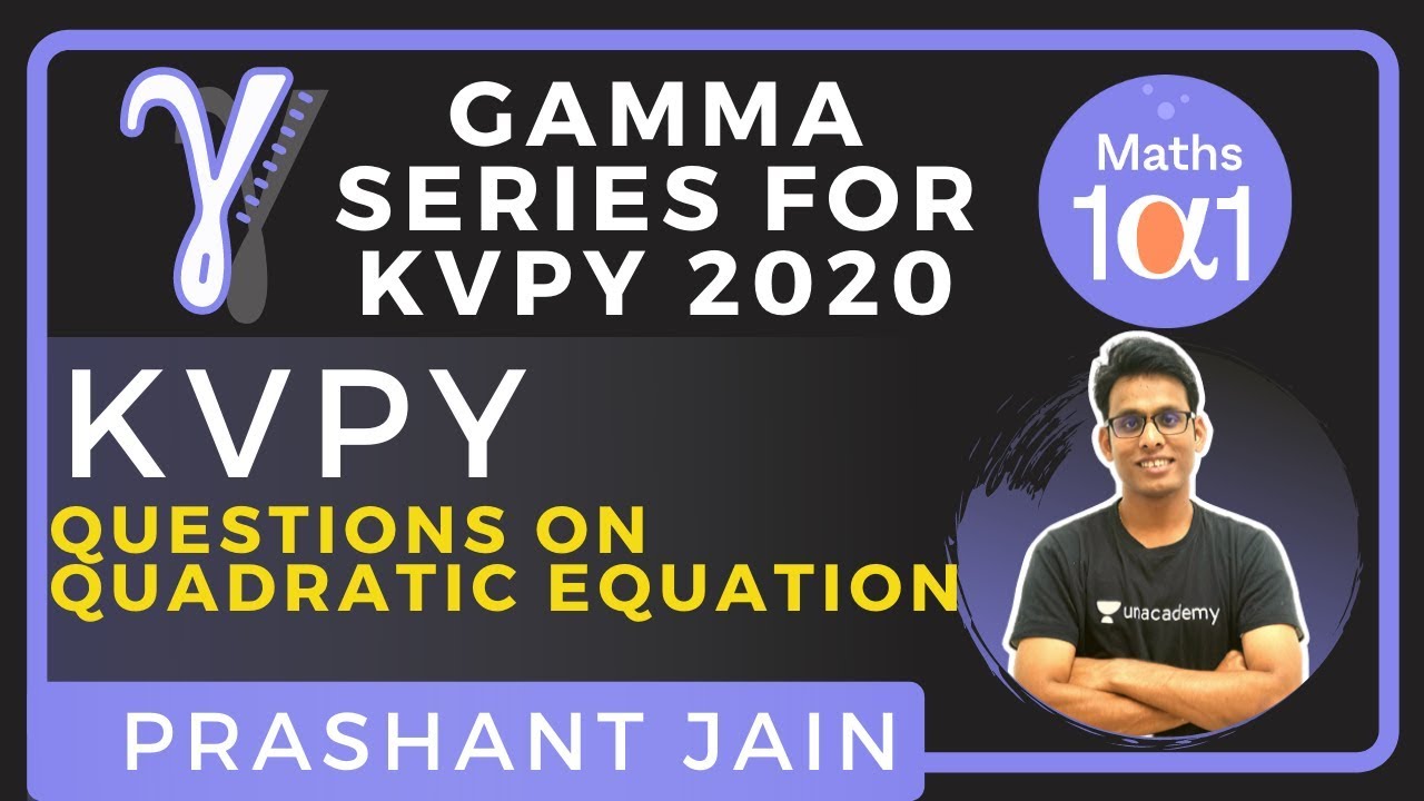 KVPY Questions on Quadratic Equations | Gamma Series for KVPY 2020 ...