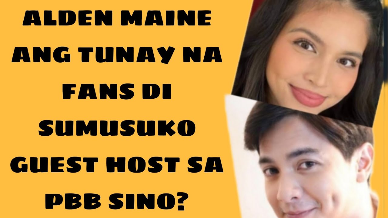 Alden Maine ang tunay na fans d sumusuko new host ng PBB sino?#maine # ...