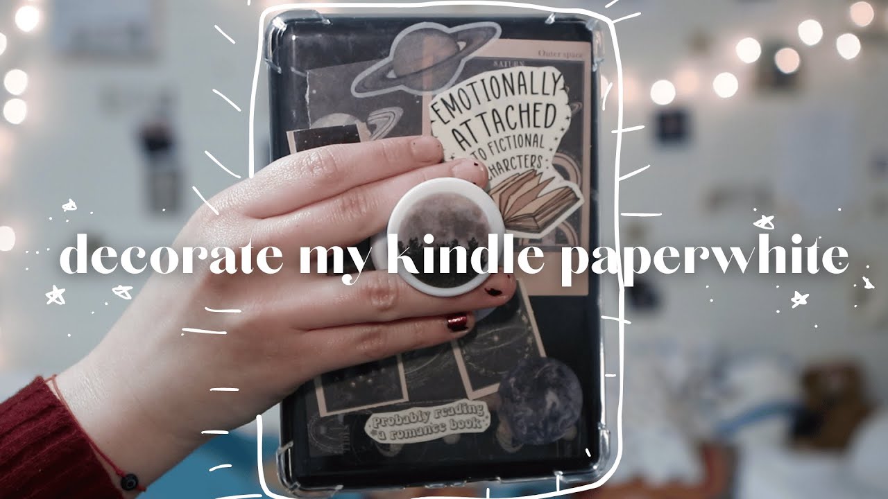 ⊹Decorate My Kindle Paperwhite With Me ˚⊹₊ - YouTube