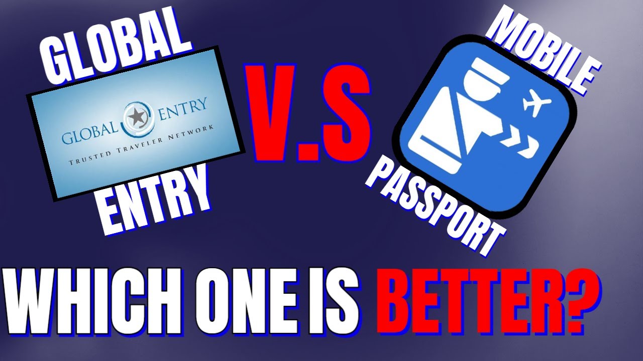 Global Entry vs Mobile Passport Which One is Better? - YouTube