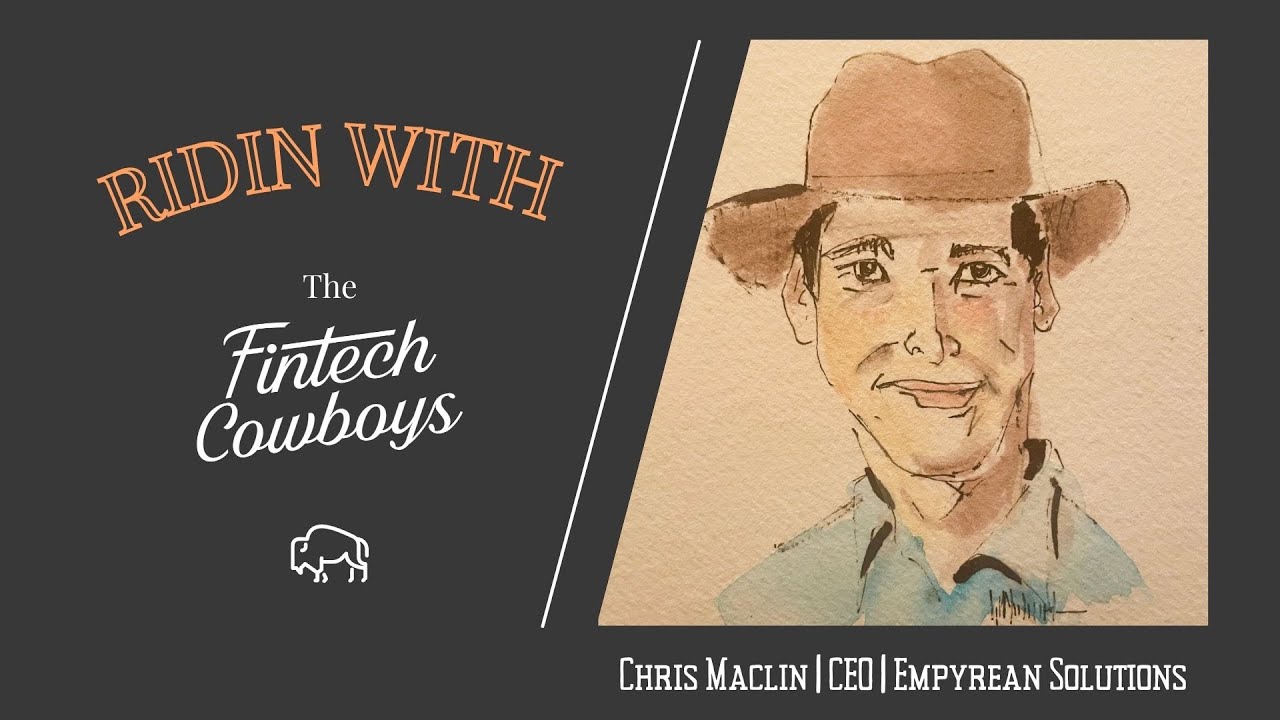 Chris Maclin | CEO | Empyrean Solutions - Ridin with The FinTech ...