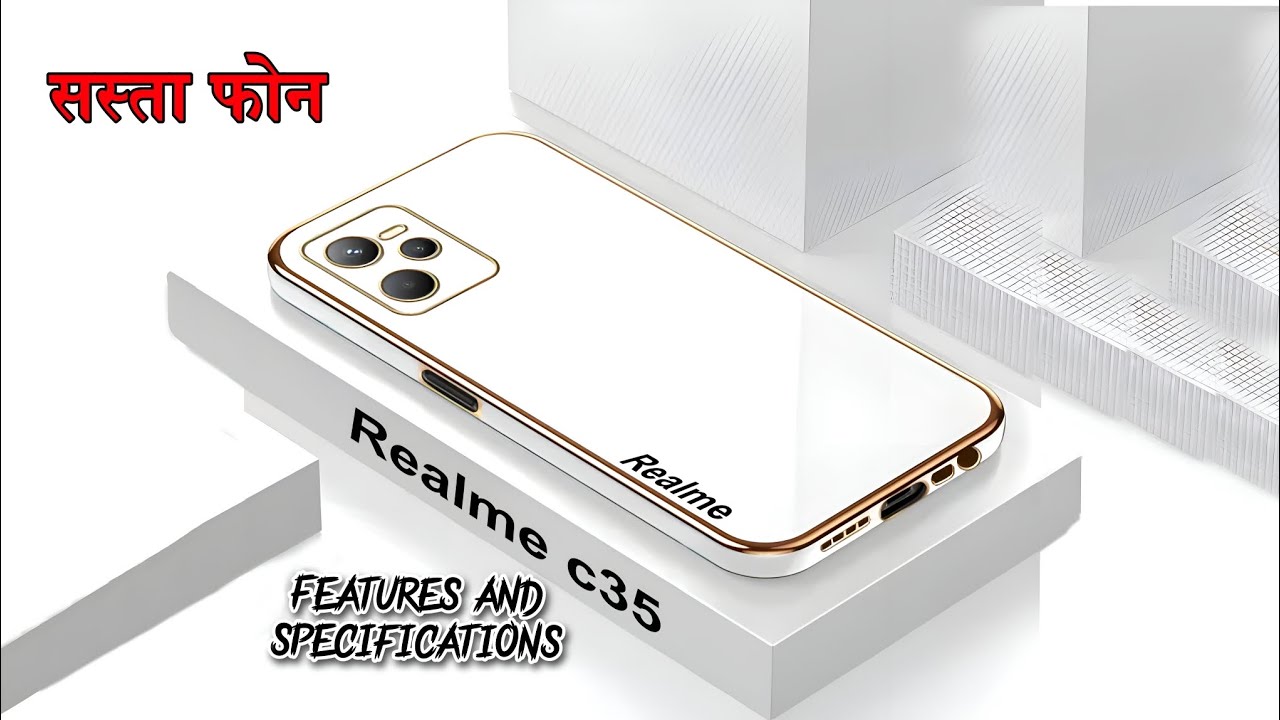 Realme c35 mobile /realme c35 features /realme c35 camera test/realme ...