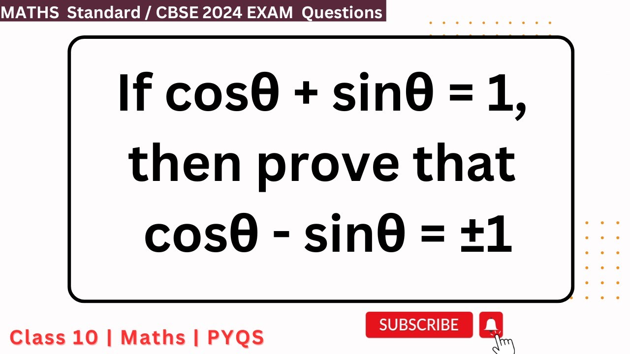 If cosθ + sinθ = 1, then prove that cosθ - sinθ = ±1| If cos theta ...
