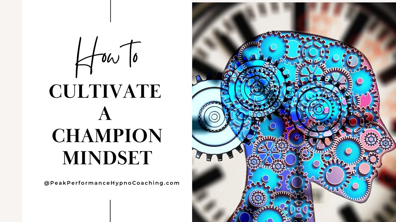 Cultivate a CHAMPION MINDSET | uncovering champion qualities you ...