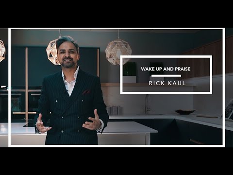 Wake Up And Praise | Rick Kaul - YouTube