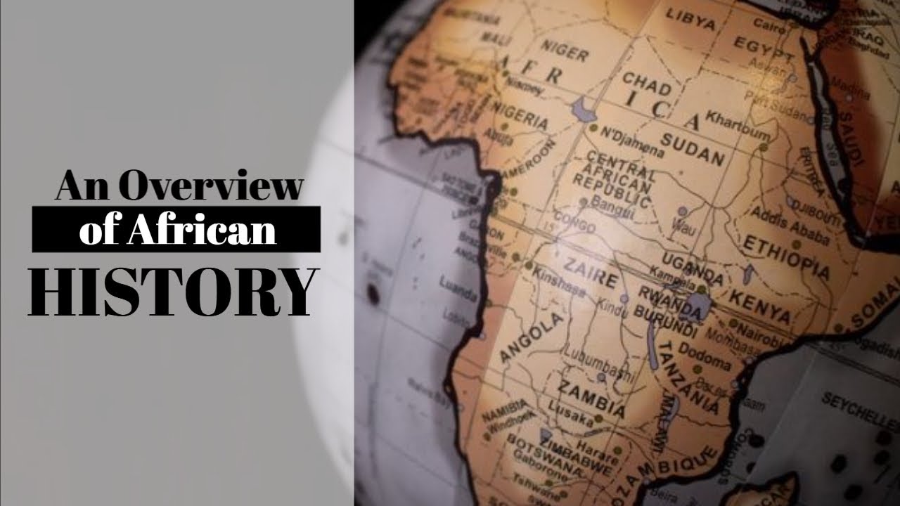 Nature And Purpose Of African History | Ancient African History Video ...