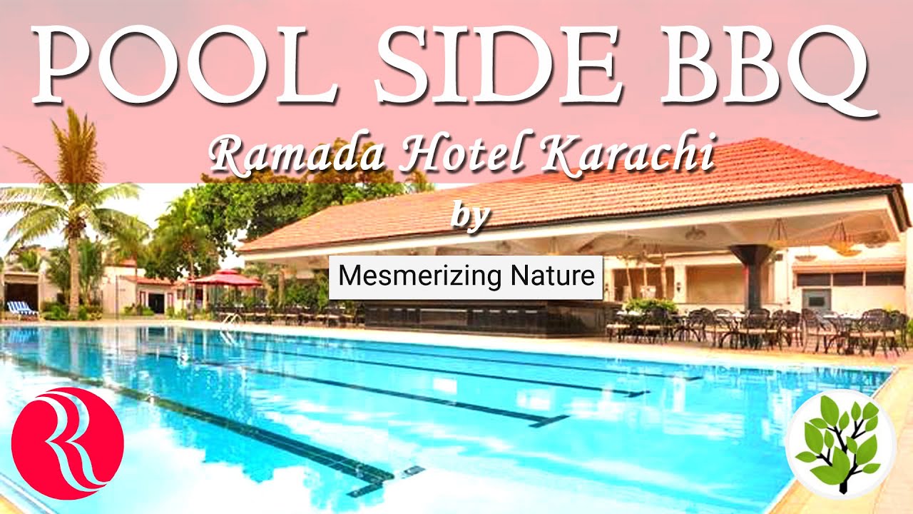 POOL SIDE BBQ - Ramada Hotel Karachi - YouTube