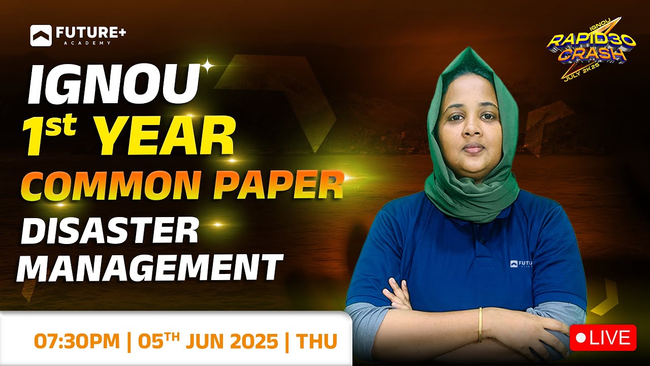 IGNOU 1ST Year COMMON PAPER DISASTER MANAGEMENT Live | 2025 JUN 05 THU ...