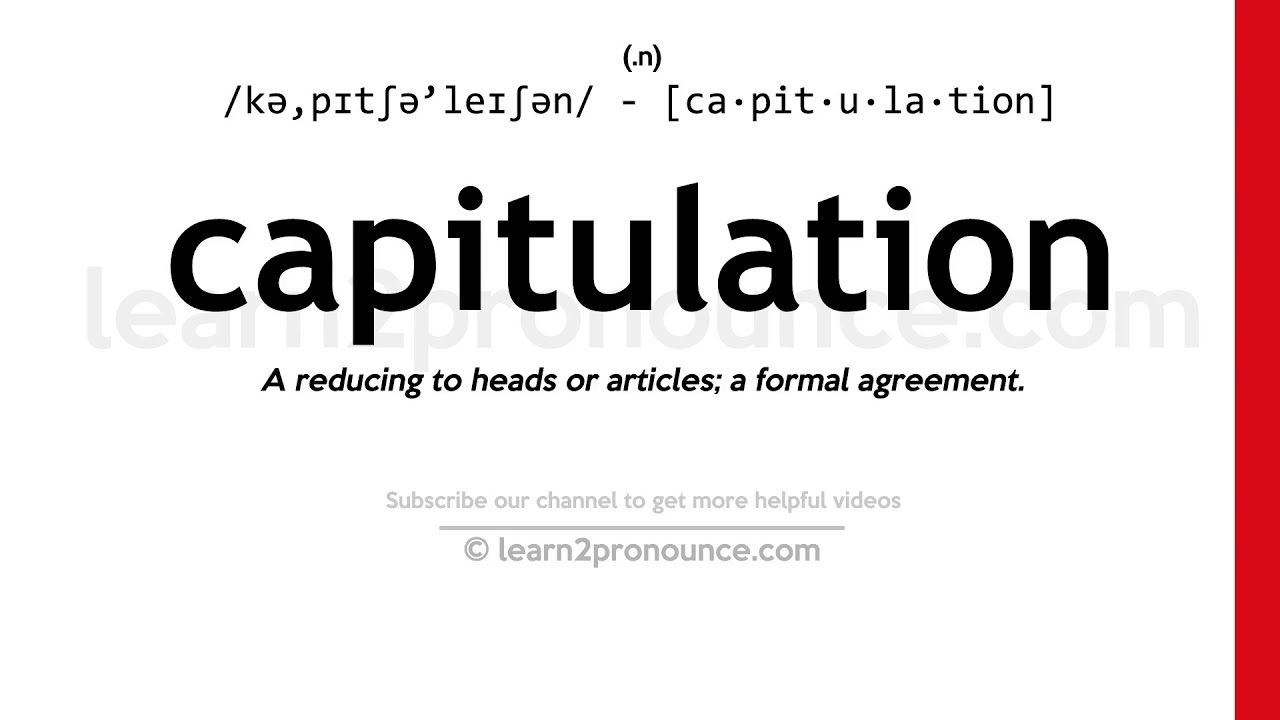 Pronunciation of Capitulation | Definition of Capitulation - YouTube