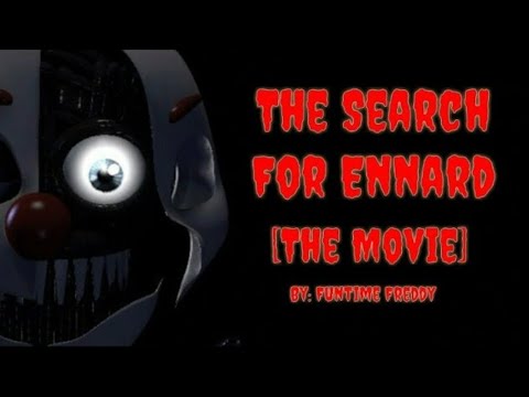 The Search For Ennard [The Movie] - YouTube