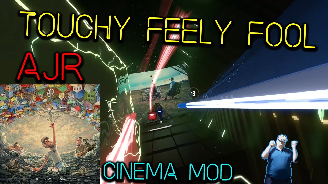Touchy Feely Fool (Cinema Mod) | AJR | Beat Saber Custom Song - YouTube
