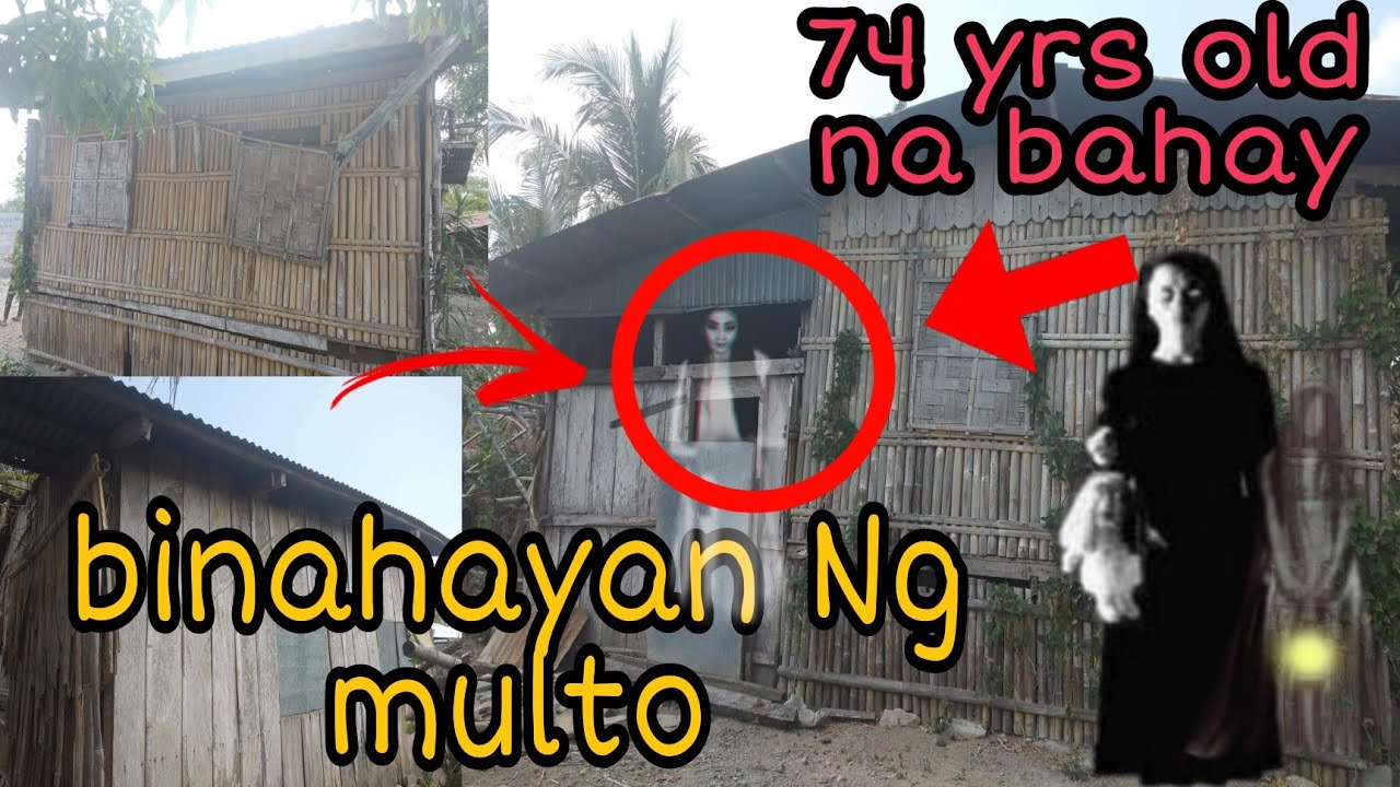 74 yrs old na Bahay,binahayan na daw Ng MULTO 😱😱😱 - YouTube