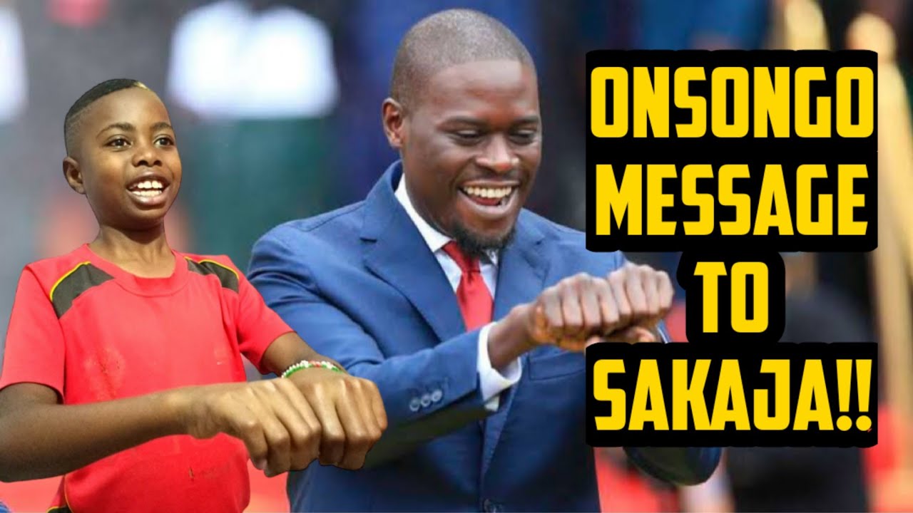 BREAKING NEWS!ONSONGO MESSAGE TO NAIROBI GOVERNOR SAKAJA ...