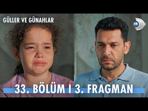 Güller ve Günahlar 33. Bölüm 3. Fragmanı
