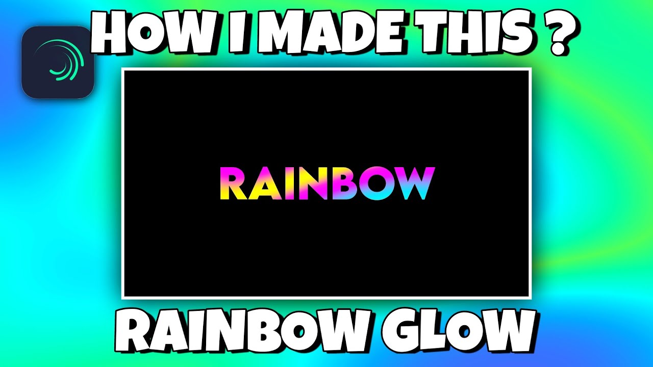 Rainbow Glow Text Tutorial || Alight Motion Text Tutorial - YouTube