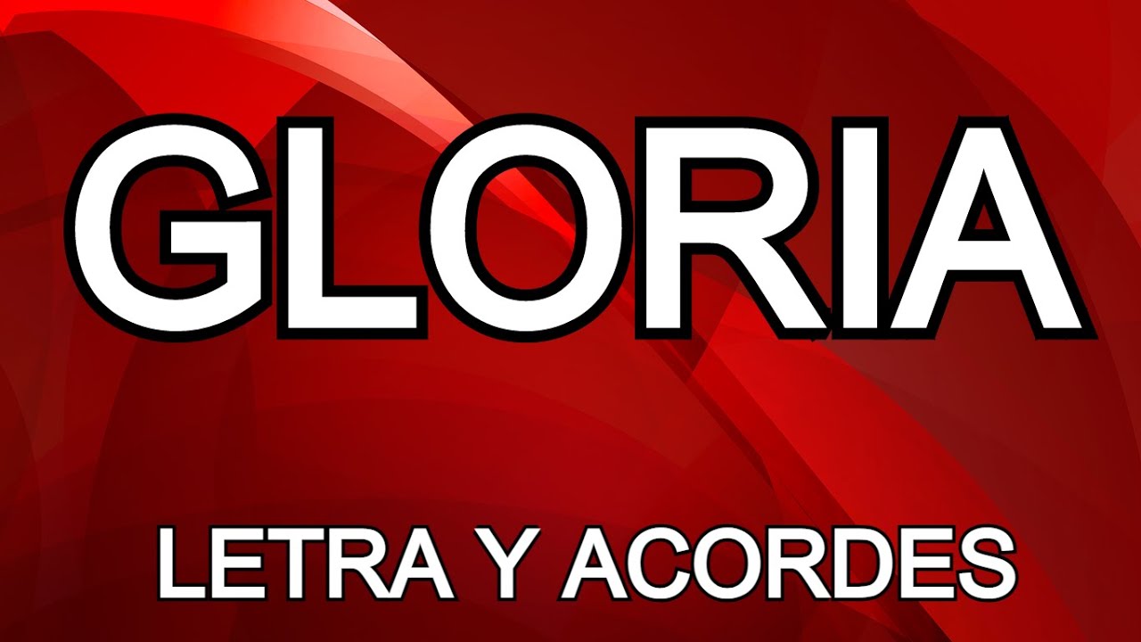 𝐆𝐋𝐎𝐑𝐈𝐀 (𝐋𝐄𝐓𝐑𝐀 𝐘 𝐀𝐂𝐎𝐑𝐃𝐄𝐒) 𝐂𝐀𝐍𝐓𝐎 𝐃𝐄𝐋 𝐆𝐋𝐎𝐑𝐈𝐀 𝐏𝐀𝐑𝐀 𝐋𝐀 𝐌𝐈𝐒𝐀 - YouTube