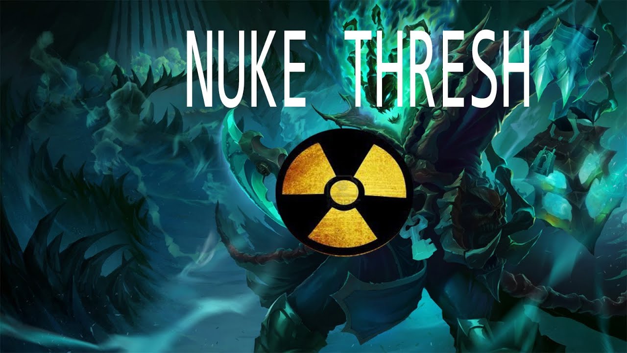 LoL Nuke Thresh - YouTube