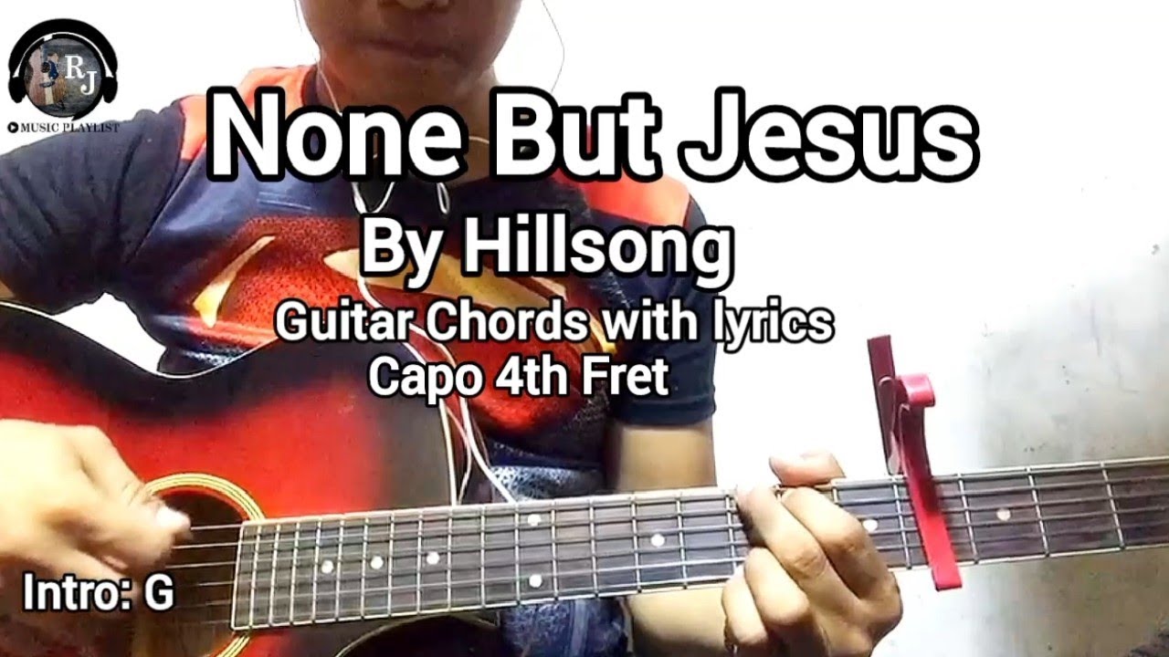 None But Jesus by Hillsong | Guitar Chords with lyrics (Minus One ...
