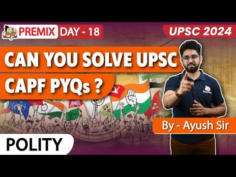 Can you solve UPSC CAPF PYQ's ?? II Pre-mix II UPSC IAS II June 27 ...