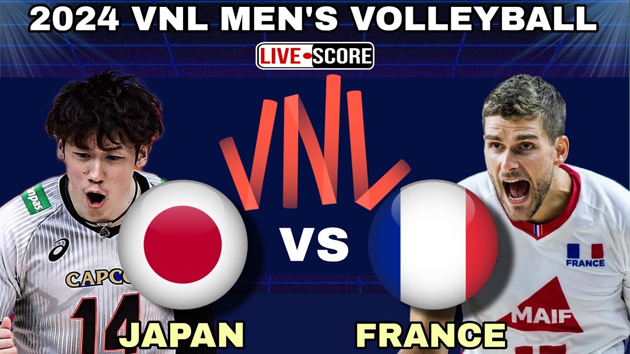 Japan vs France | 2024 VNL Men's Volleyball Live Scoreboard - YouTube